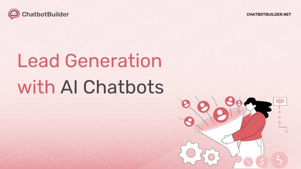 Lead Generation with AI Chatbots